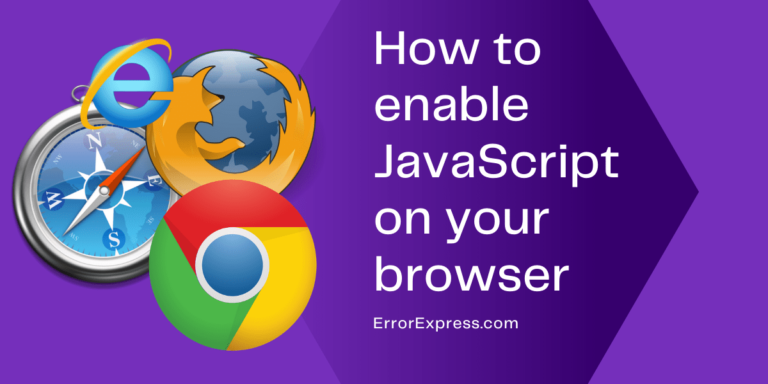 To learn how to enable JavaScript on your browser - Error Express