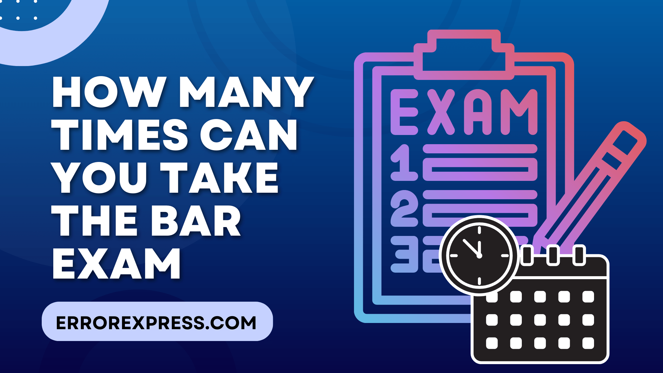 How Many Times Can You Take The Bar Exam Complete Guide Error Express
